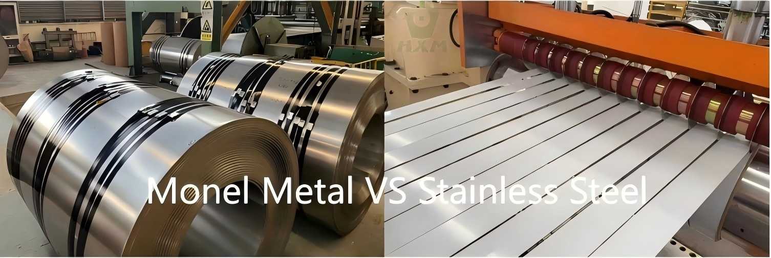 Monel Metal Vs Stainless Steel - Huaxiao Metal Suppliers